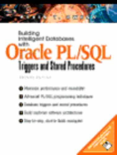 Building Intelligent Database with Oracle PL/SQL, Triggers, and Stored Procedures by Kevin T ...