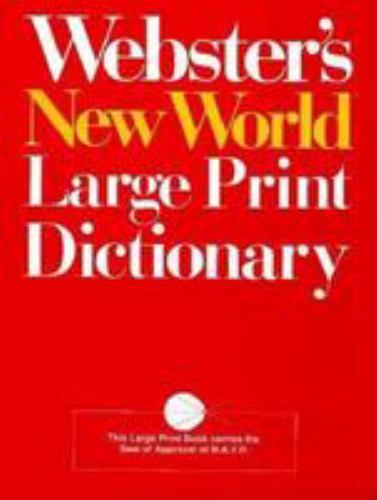 Webster's New World Large Print Dictionary by Webster's New World Staff ...