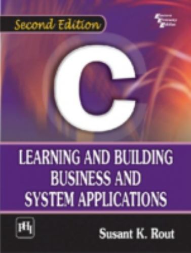 C: Learning and Building Business and System Applications by Susant K ...