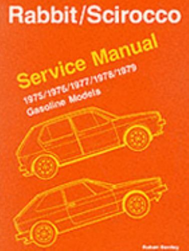 Volkswagen Rabbit, Scirocco Service Manual, 1975-1979 : Gasoline Models ...