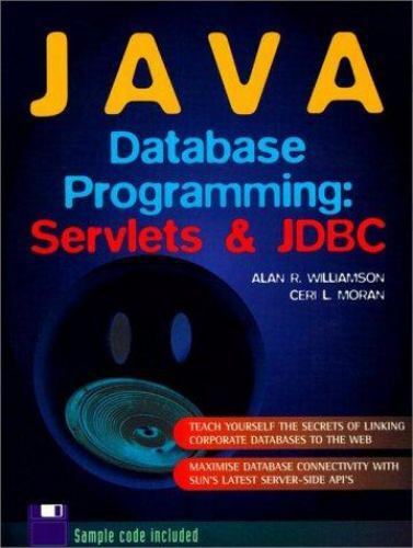 Java Database Programming : Servlets and JDBC by Alan Williamson, D. G. Williamson and Ceri ...