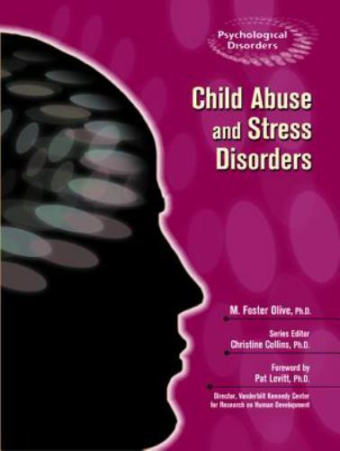 Child Abuse and Stress Disorders by M. Foster Olive (2006, Library ...