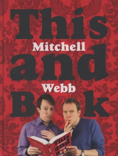 This Mitchell and Webb Book by Robert Webb and David Mitchell (2009 ...