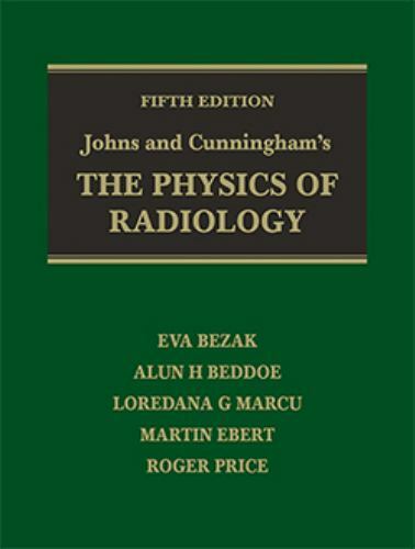 Johns and Cunningham's the PHYSICS of RADIOLOGY by Alun H. Beddoe, Eva ...