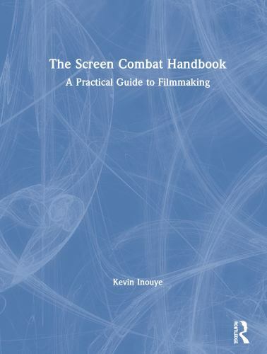 Screen Combat Handbook : A Practical Guide for Filmmakers by Kevin ...