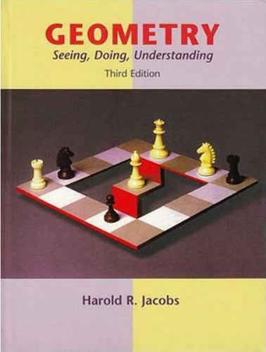 Geometry : Seeing, Doing, Understanding by Harold Jacobs (2004 ...