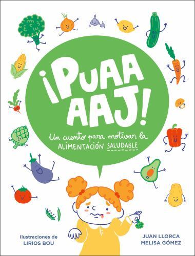 ¡Puaaaaj!: un Cuento para Motivar la Alimentación Saludable / Yuck!: a ...