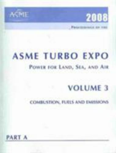 Print Proceedings of the ASME Turbo Expo 2008: Power for Land, Sea and ...