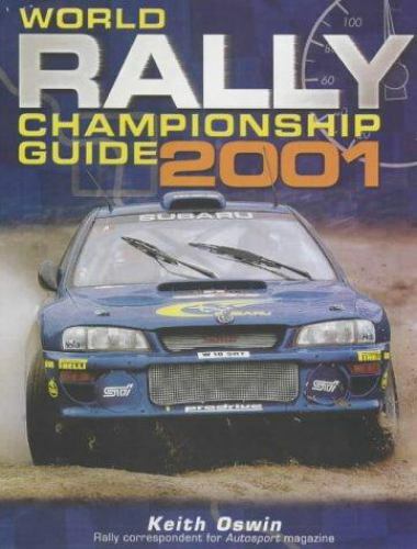 World Rally Championship Guide 2001 by Keith Oswin (Trade Paperback ...