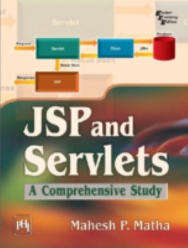 JSP and Servlets : A Comprehensive Study by Mahesh P. Matha (2013, Trade Paperback) for sale ...