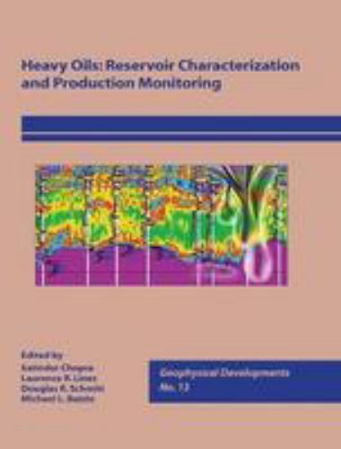Geophysical Developments Ser.: Heavy Oils : Reservoir Characterization ...