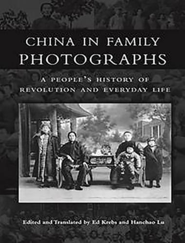 China in Family Photographs : A People's History of Revolution and ...