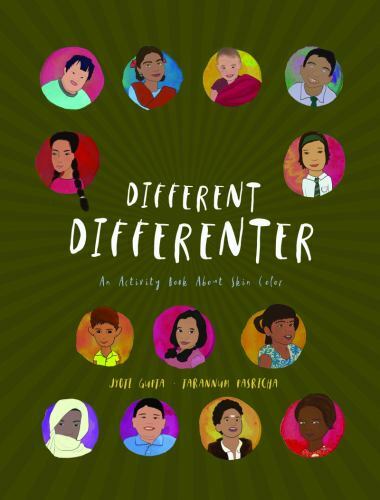 Different Differenter : An Activity Book about Skin Color by Jyoti ...