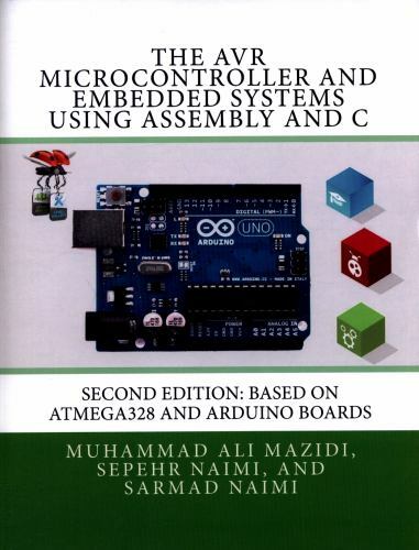 Avr Microcontroller and Embedded Systems Using Assembly and C : Using Arduino uno and Atmel ...