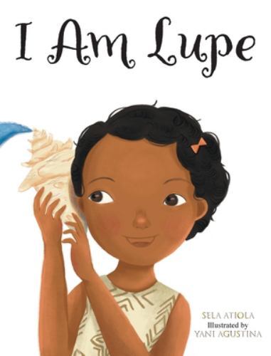 I Am Lupe by Sela Atiola (2021, Hardcover) for sale online | eBay