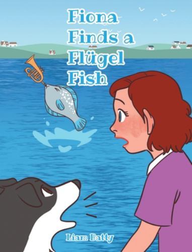 Fiona Finds a Flügel Fish by Liam Batty (2022, Hardcover) for sale ...