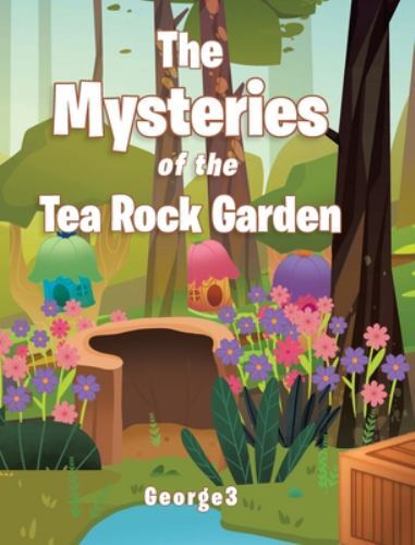 Mysteries of the Tea Rock Garden by George3 (2021, Hardcover) for sale ...
