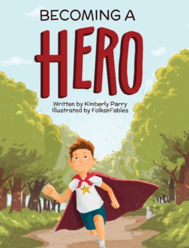 Becoming a Hero by Kimberly Parry (2022, Hardcover) for sale online | eBay