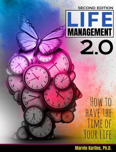 Life Management 2. 0 : How to Have the Time of Your Life by Marvin ...