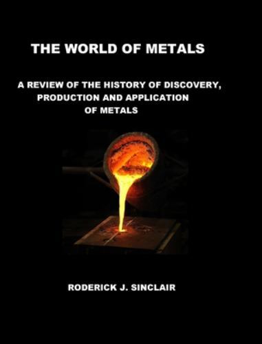 World of Metals by Roderick J. SINCLAIR (2021, Hardcover) for sale ...
