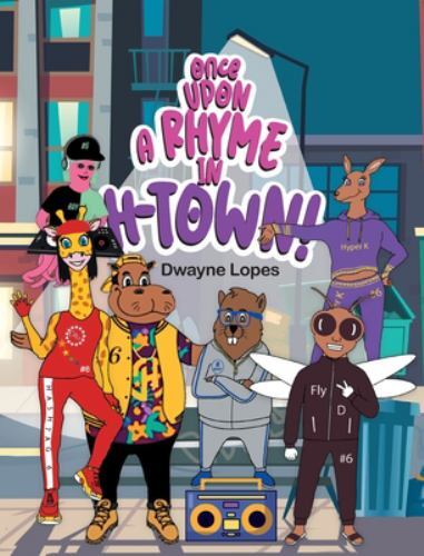 Once upon a Rhyme in H-Town! by Dwayne Lopes (2021, Hardcover) for sale ...