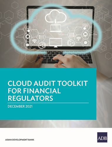 Cloud Audit Toolkit for Financial Regulators by Asian Development Bank ...