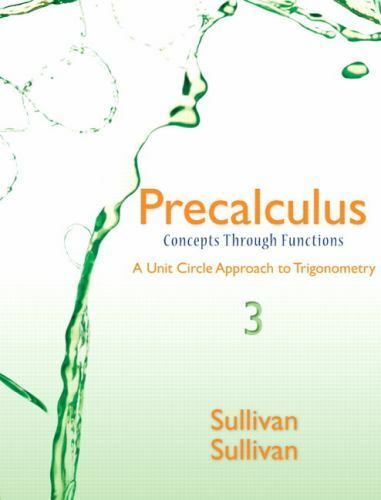 Sullivan and Sullivan Precalculus Titles Ser.: Precalculus : Concepts ...