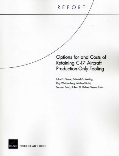 Options for and Costs of Retaining C-17 Aircraft Production-Only ...