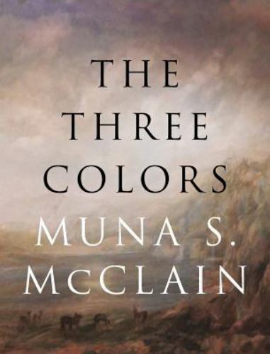 Three Colors by Muna McClain (2015, Hardcover) for sale online | eBay
