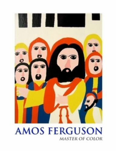 Amos Ferguson: the Master of Color by Laurie Ahner (2013, Trade ...