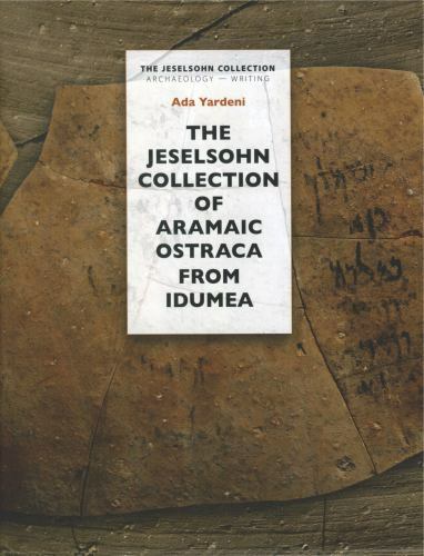 Jeselsohn Collection of Aramaic Ostraca from Idumea by Ada Yardeni for ...