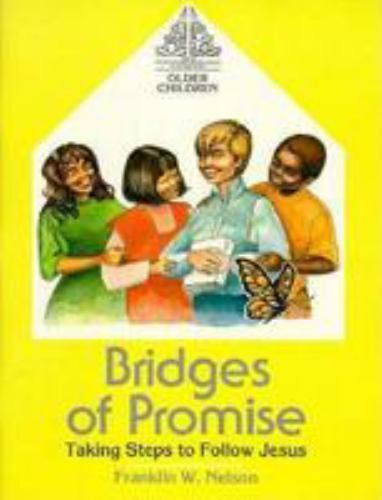 Bridges of Promises : Taking Steps to Follow Jesus by Franklin W ...
