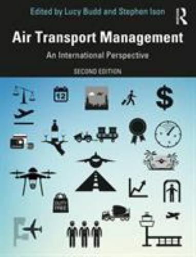 Air Transport Management : An International Perspective by Stephen Ison ...