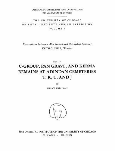 Oriental Institute Nubian Expedition Ser.: Excavations Between Abu ...