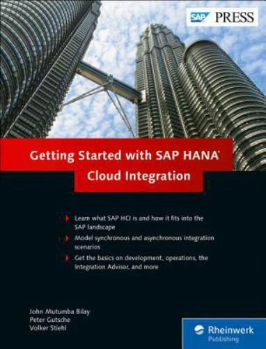 SAP HANA Cloud Integration by Peter Gutsche, Volker Stiehl and John ...