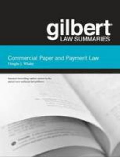 Gilbert Law Summaries Ser.: Gilbert Law Summaries on Commercial Paper and Payment Law by Douglas ...