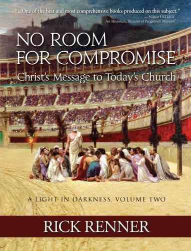 No Room for Compromise : Christ's Message to Today's Church by Rick ...