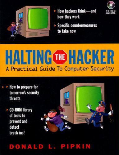Hewlett-Packard Professional Bks.: Halting the Hacker : A Practical ...