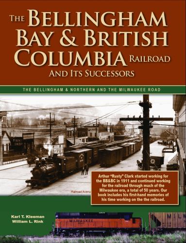 Bellingham Bay & British Columbia Railroad and Its Successors : The ...
