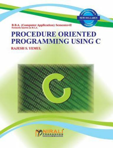 Procedure Oriented Programming Using C by Rajesh S. Yemul (2015, Trade Paperback) for sale ...