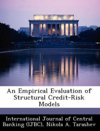 Empirical Evaluation of Structural Credit-Risk Models by Nikola A ...