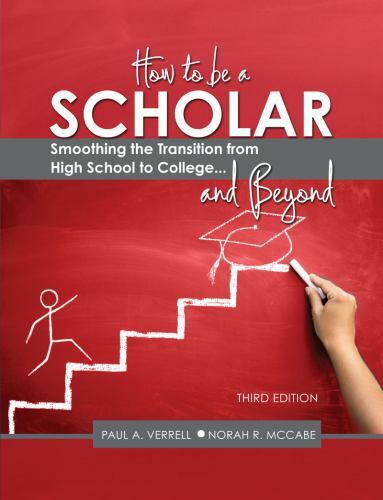 How to Be a Scholar: Smoothing the Transition from High School to ...