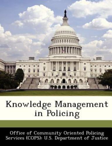 Knowledge Management in Policing by Office Of Community Oriented ...