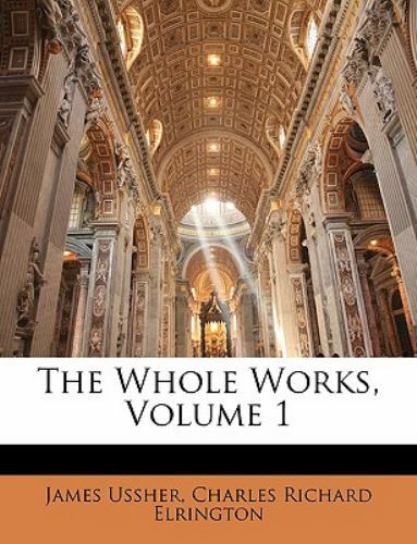 Whole Works by James Ussher and Charles Richard Elrington (2010, Trade ...