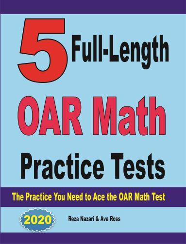 5 Full-Length OAR Math Practice Tests : The Practice You Need to Ace ...