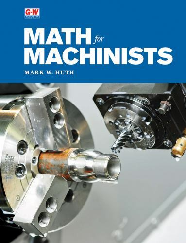 Math for Machinists by Mark W. Huth (2018, Trade Paperback) for sale ...