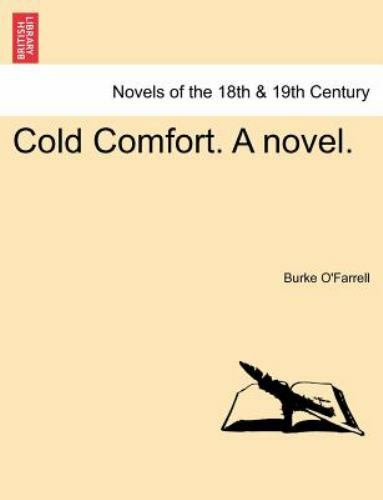 Cold Comfort a Novel by Burke O'Farrell (2011, Trade Paperback) for ...
