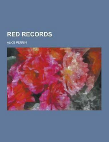Red Records by Alice Perrin (2013, Trade Paperback) for sale online ...