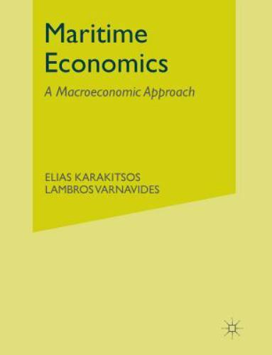 Maritime Economics : A Macroeconomic Approach by Lambros Varnavides and ...