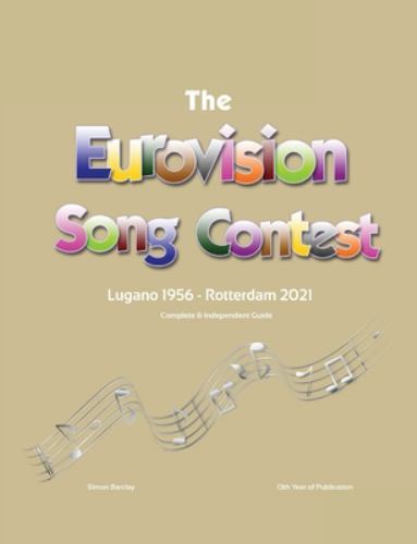 Complete & Independent Guide to the Eurovision Song Contest 2021 by ...